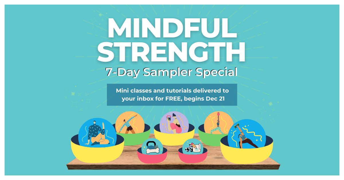 7-Day Sampler Special - Mindful Strength
